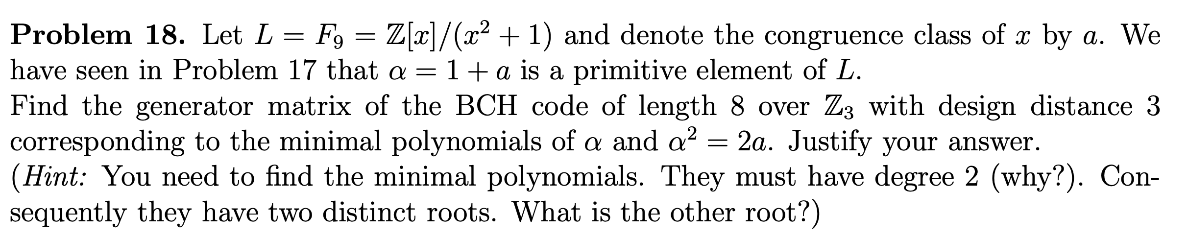 Problem 18. ﻿Let L=F9=Zxx2+1 ﻿and denote the | Chegg.com