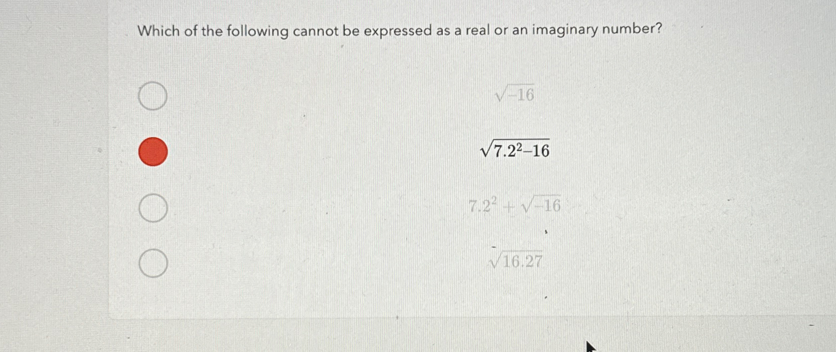 Solved Which of the following cannot be expressed as a real | Chegg.com