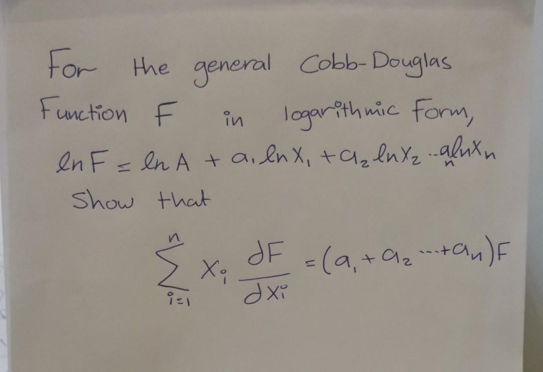 Solved in For the general Cobb-Douglas Function logarithmic | Chegg.com