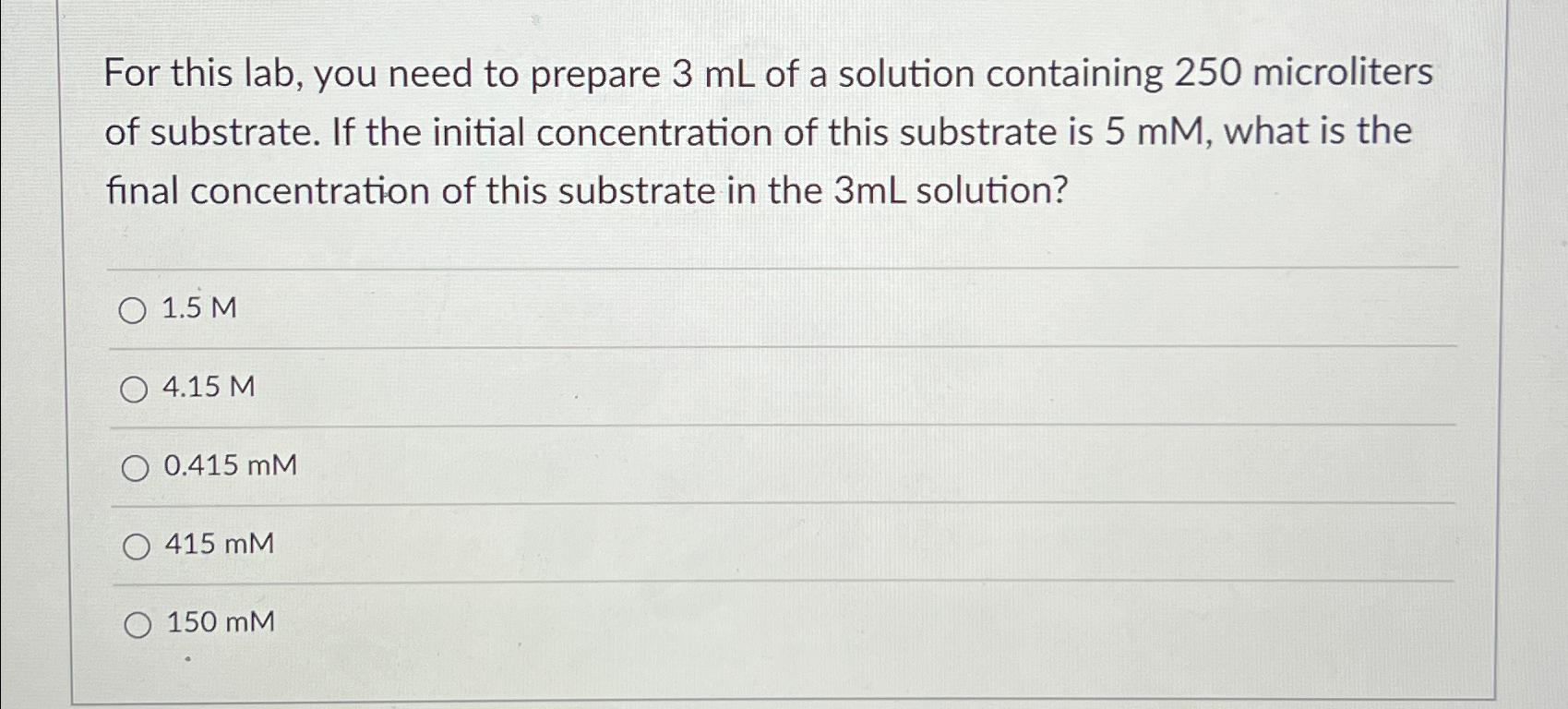 Solved For this lab, you need to prepare 3mL ﻿of a solution | Chegg.com