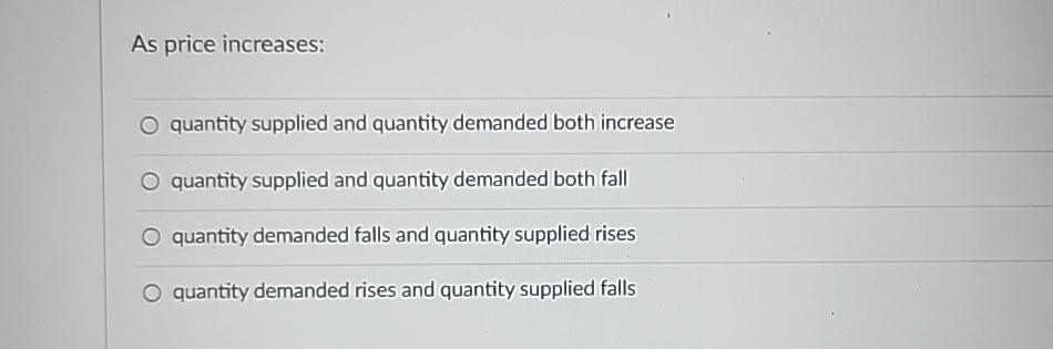 Solved As price increases:quantity supplied and quantity | Chegg.com