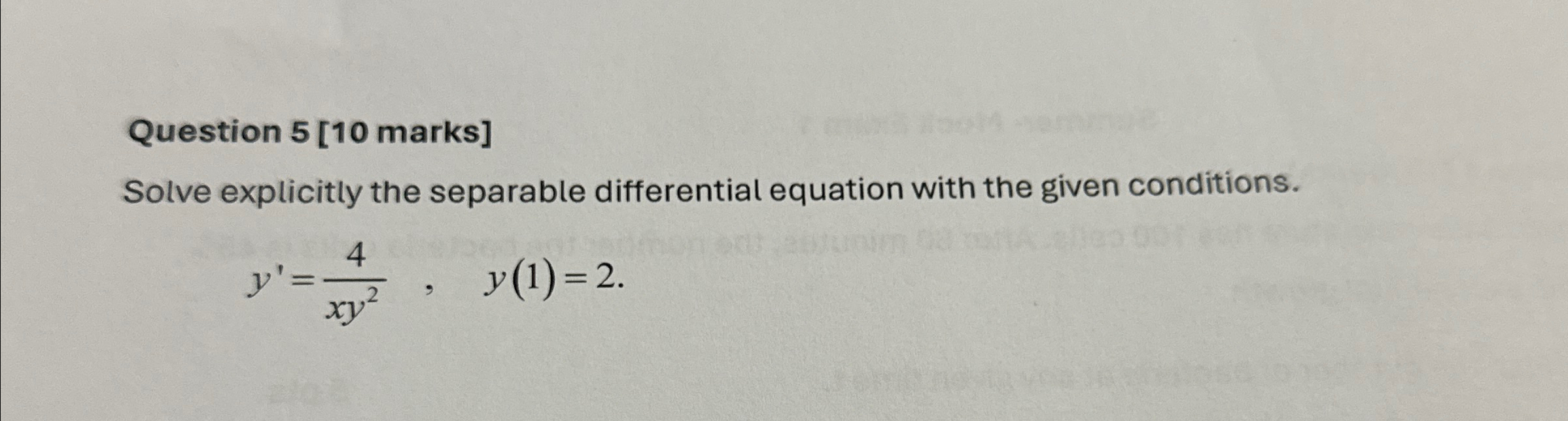 Solved Question 5 [10 ﻿marks]Solve explicitly the separable | Chegg.com