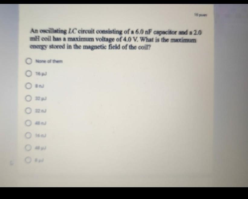 Solved 10 m An oscillating LC circuit consisting of a 6.0 nF | Chegg.com