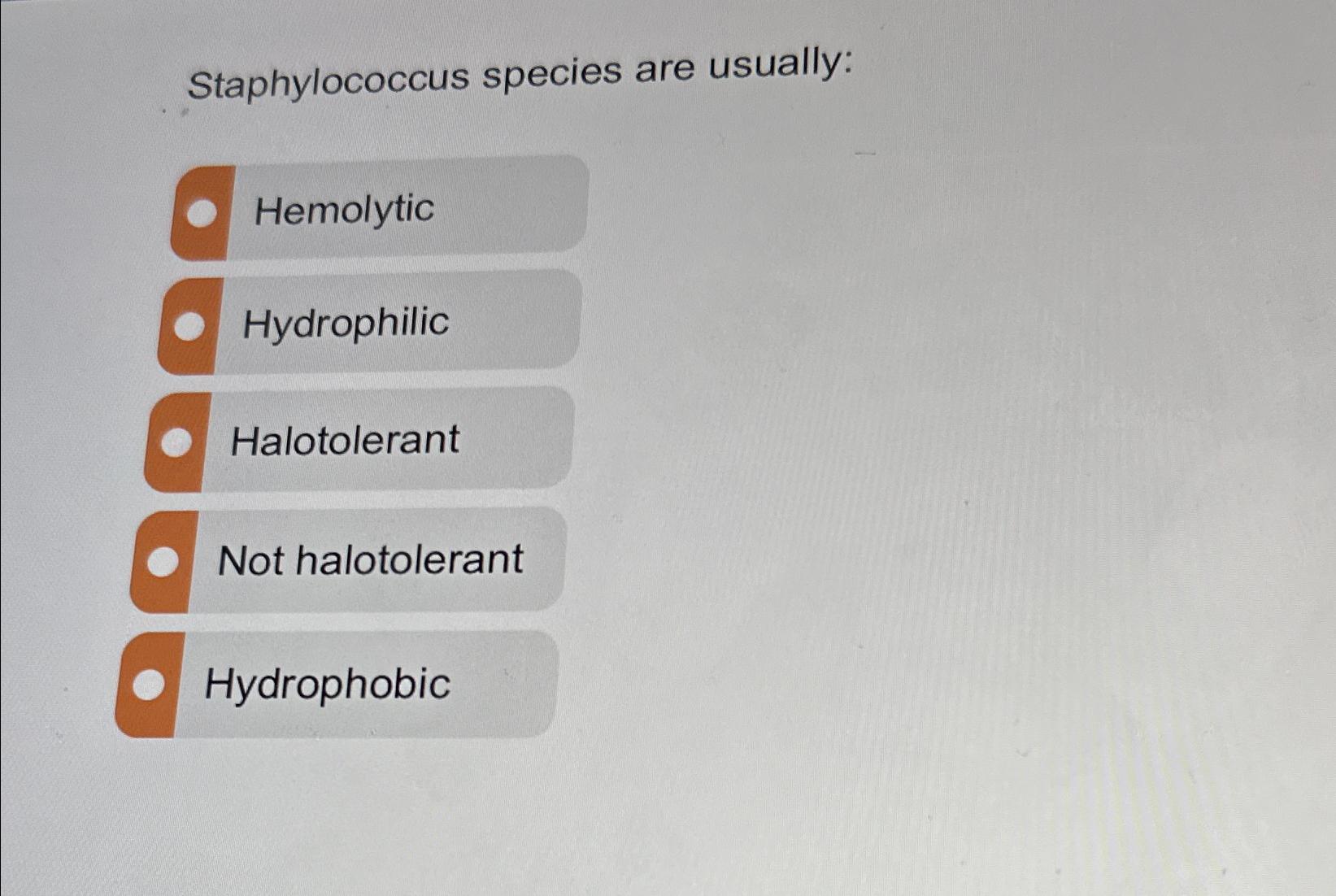 Solved Staphylococcus species are | Chegg.com