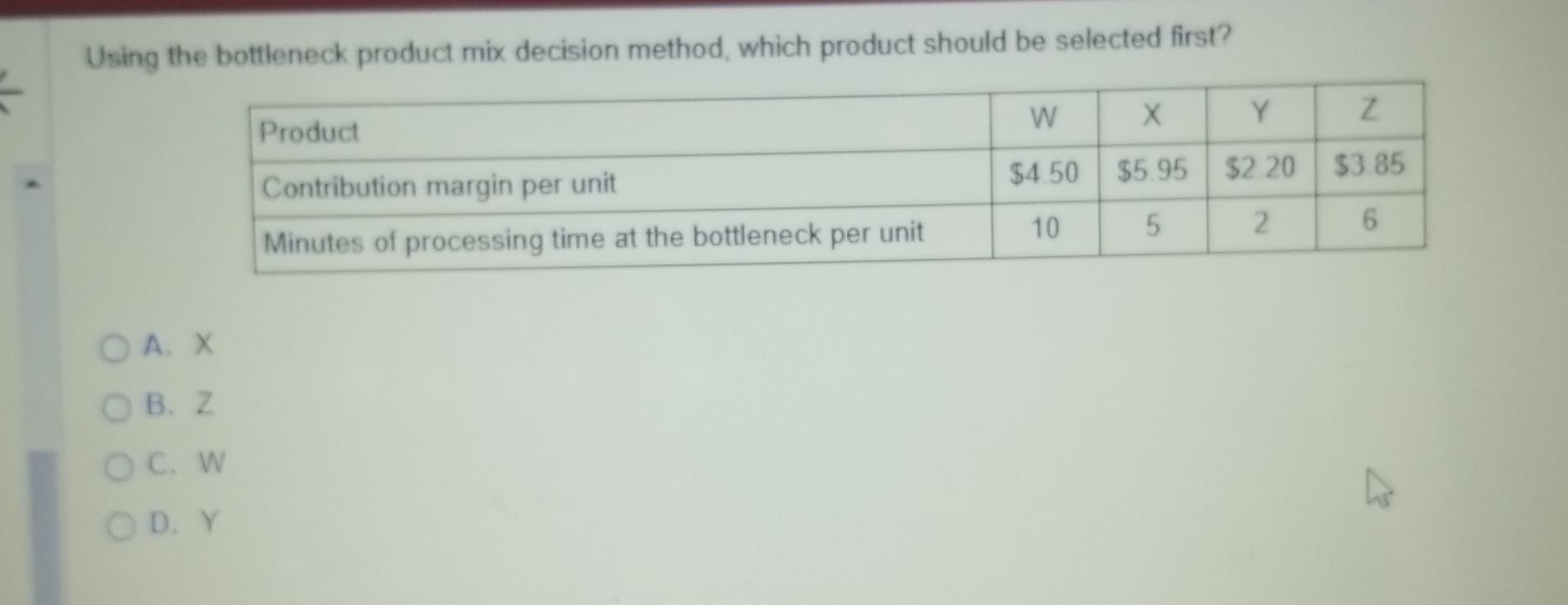 Solved Using the bottleneck product mix decision method, | Chegg.com