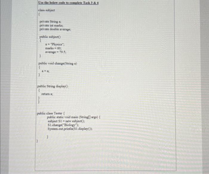 Solved Ese the below code to complete Task3&4 class vubject | Chegg.com