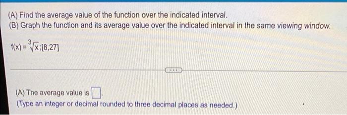 Solved (A) Find the average value of the function over the | Chegg.com
