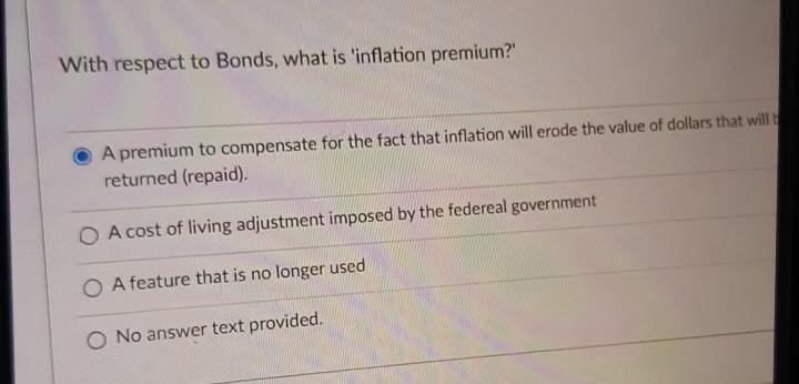 Solved With respect to Bonds, what is 'inflation premium?' A | Chegg.com