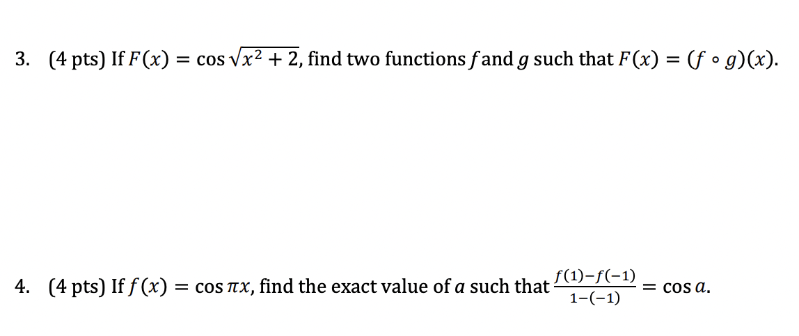 Solved 3. (4 pts) If F(x)=cosx2+2, find two functions f and | Chegg.com