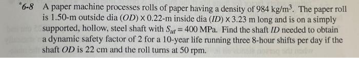 Solved -8 A paper machine processes rolls of paper having a | Chegg.com