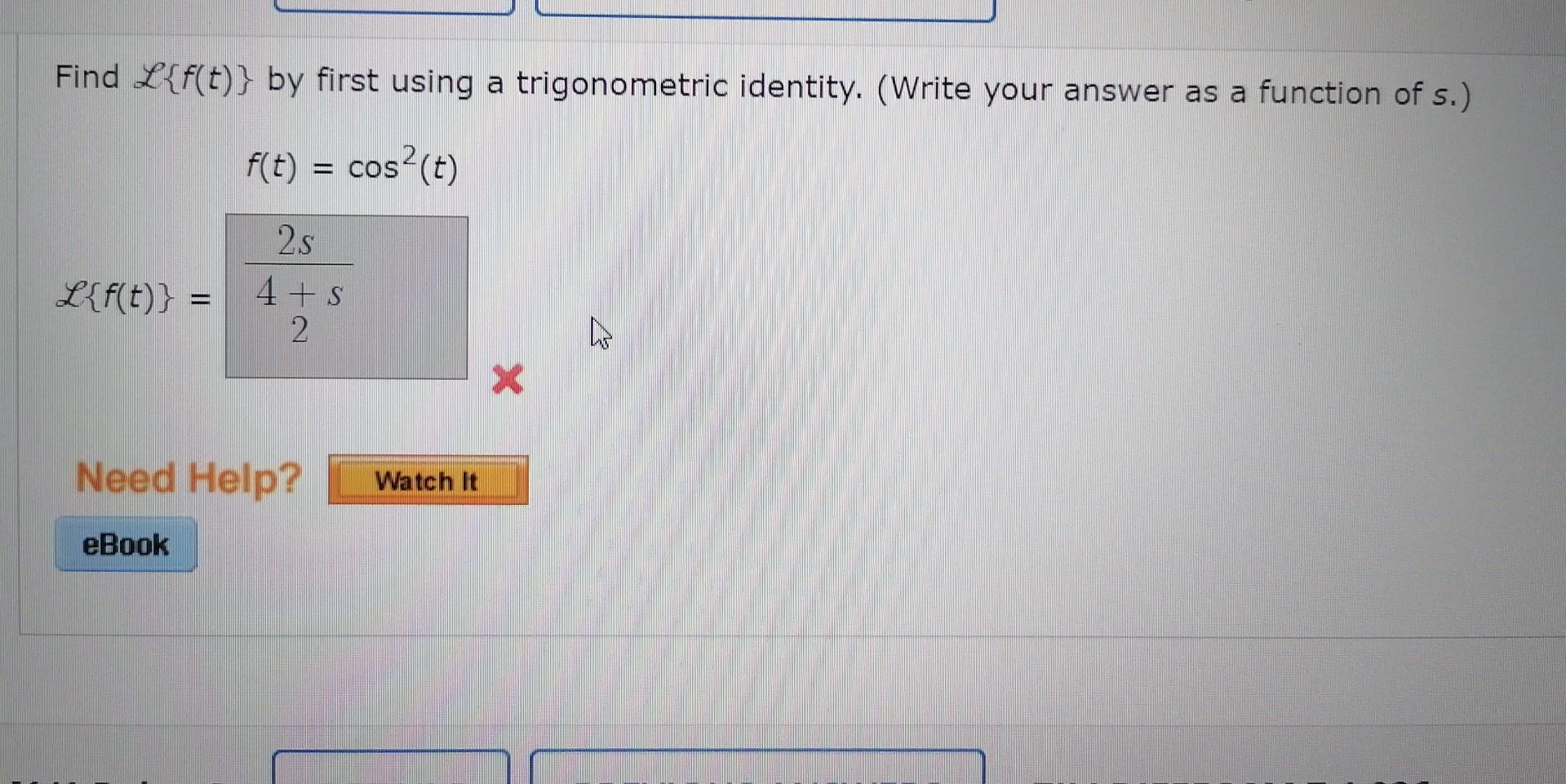 Solved Find L{f(t)} by first using a trigonometric identity. | Chegg.com