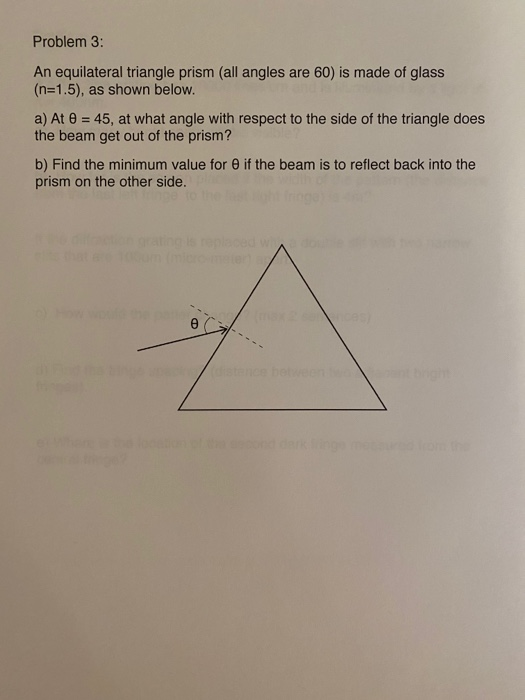 Solved Problem 3: An equilateral triangle prism (all angles | Chegg.com