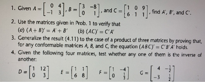 Solved 3 -8 1. Given A = 1 0 91 and C = 0 6 1 1 find A', B', | Chegg.com