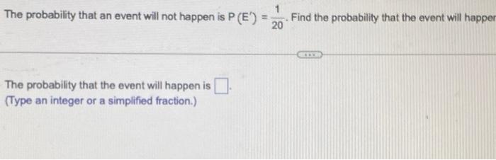 Solved The probability that an event will not happen is P | Chegg.com