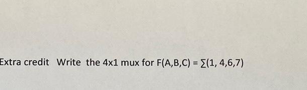 Solved Extra credit Write the 4×1 mux for | Chegg.com