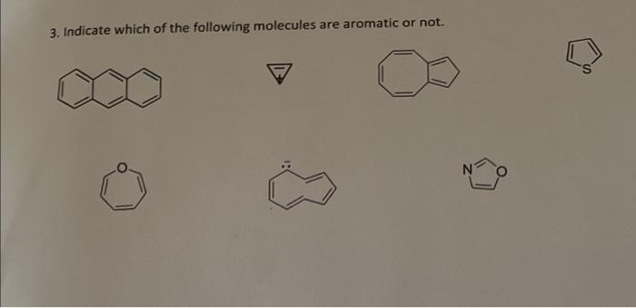Solved 3. Indicate which of the following molecules are | Chegg.com
