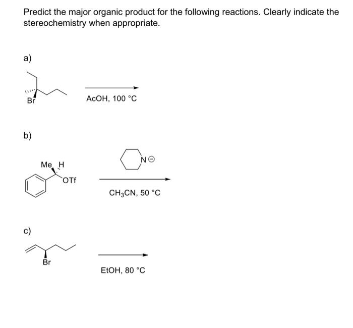 Solved Predict the major organic product for the following | Chegg.com