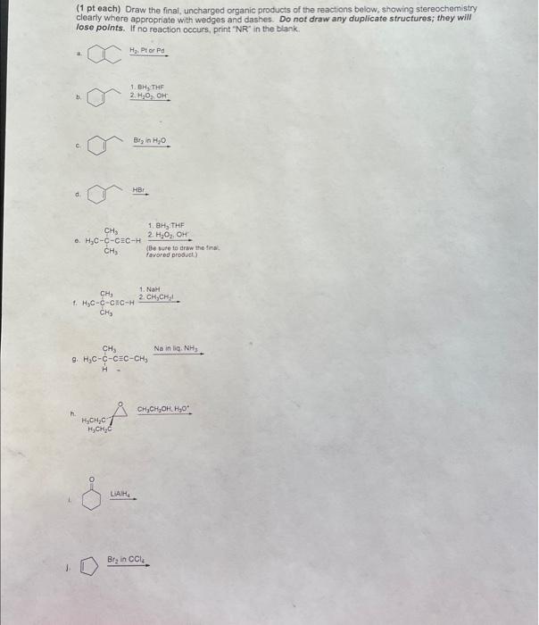 Solved (1 pt each) Draw the final, uncharged organic | Chegg.com