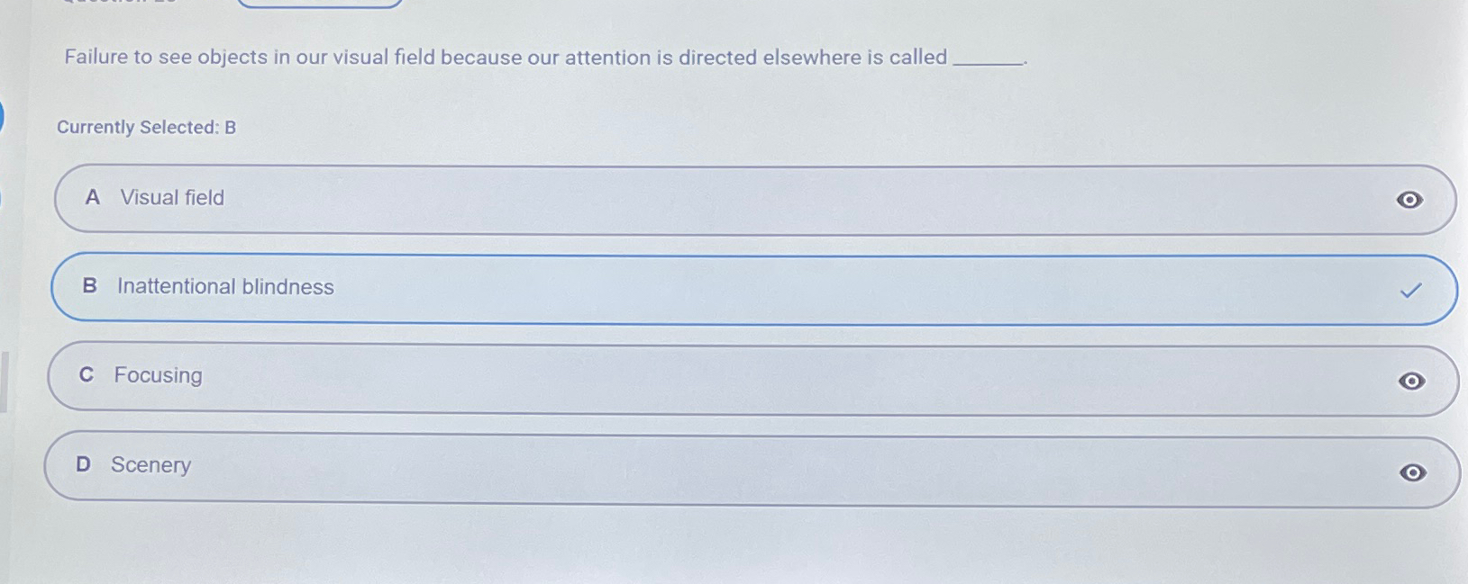 Solved Failure to see objects in our visual field because | Chegg.com