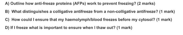 Solved A) Outline how anti-freeze proteins (AFPs) work to | Chegg.com