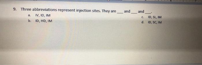 Solved and 9. Three abbreviations represent injection sites. | Chegg.com