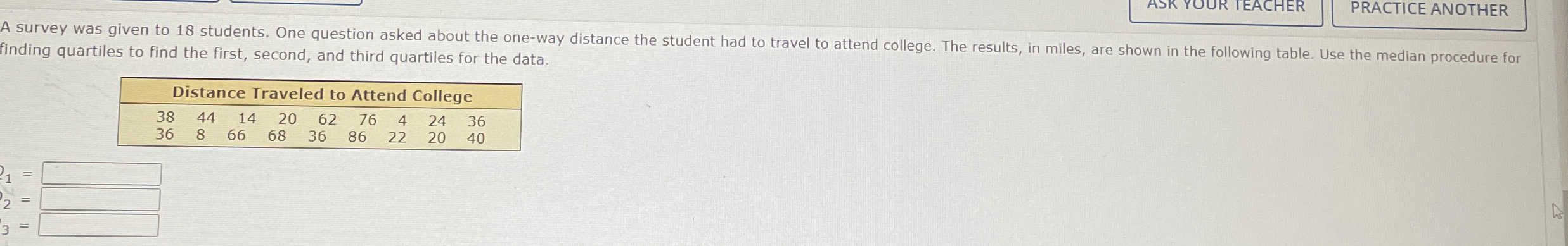 Solved ASK YOUR TEACHERPRACTICE ANOTHERfinding quartiles to | Chegg.com