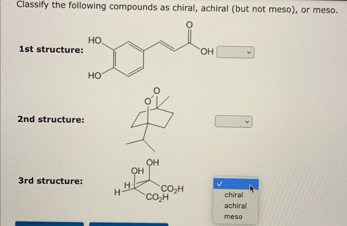 Solved Classify the following compounds as chiral, achiral | Chegg.com