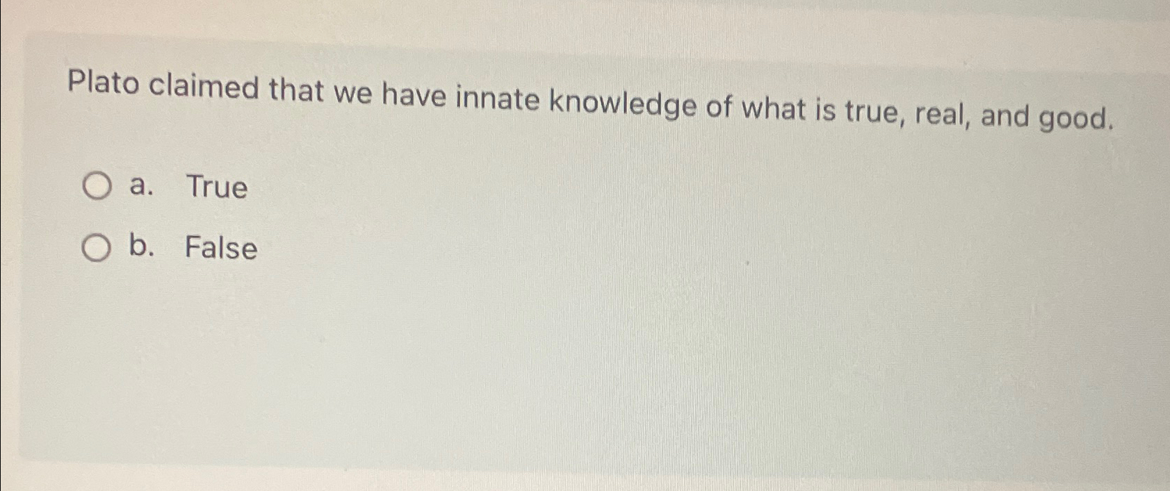 Solved Plato claimed that we have innate knowledge of what | Chegg.com