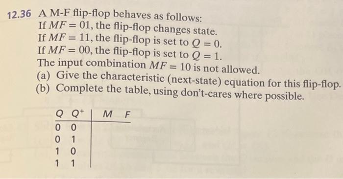 Solved 2.36 A M-F flip-flop behaves as follows: If MF=01, | Chegg.com