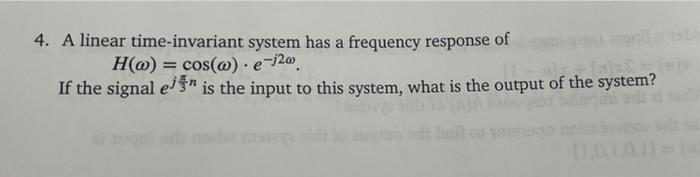 Solved 4. A linear time-invariant system has a frequency | Chegg.com