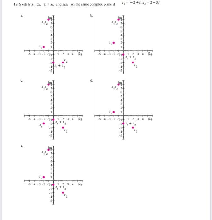 Solved 12. Sketch z1,z2,z1+z2, and z1z2 on the same complex | Chegg.com