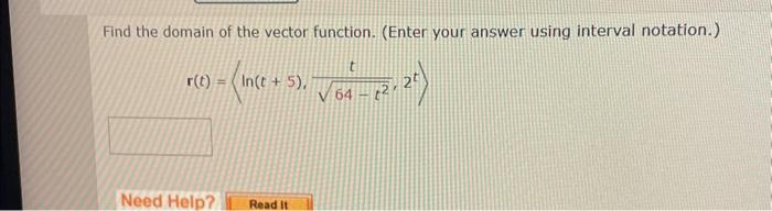 Solved Find the domain of the vector function. (Enter your | Chegg.com
