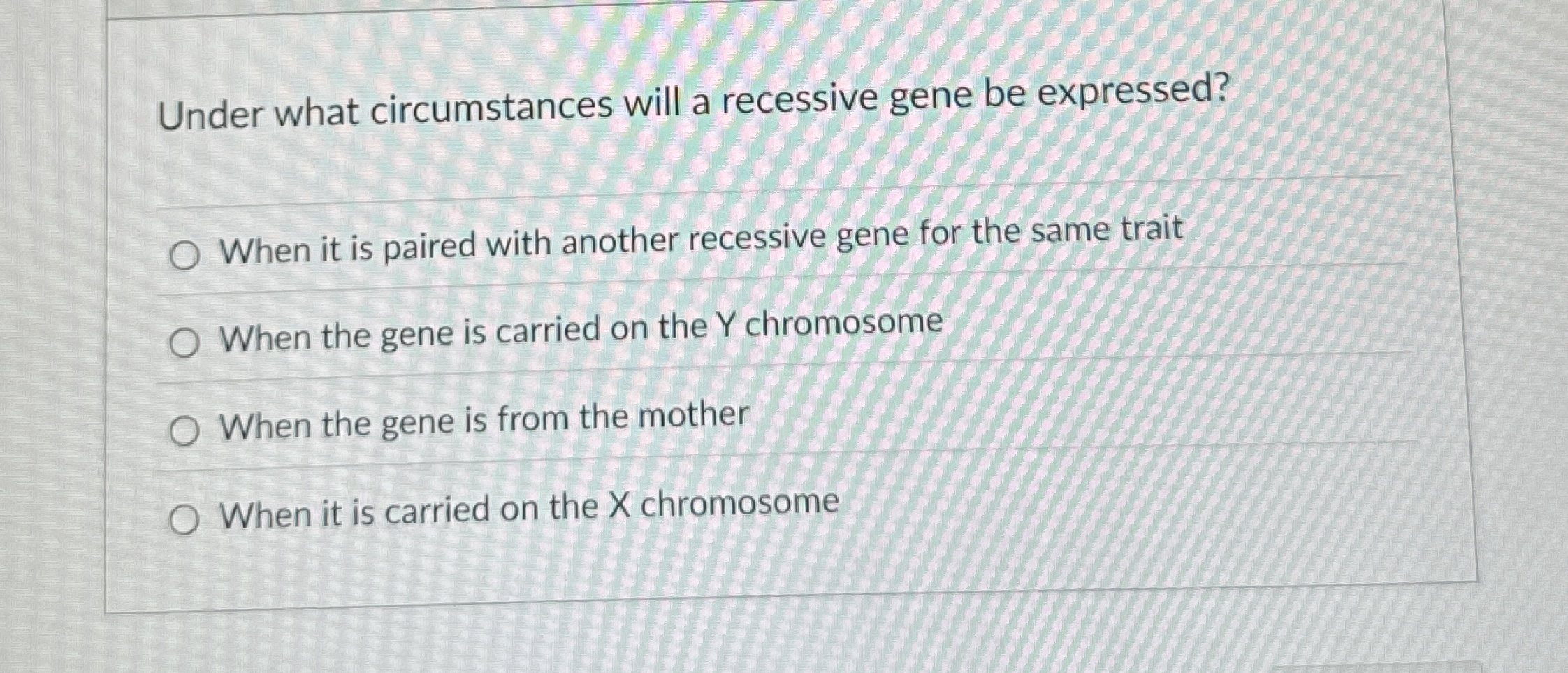 Solved Under what circumstances will a recessive gene be | Chegg.com