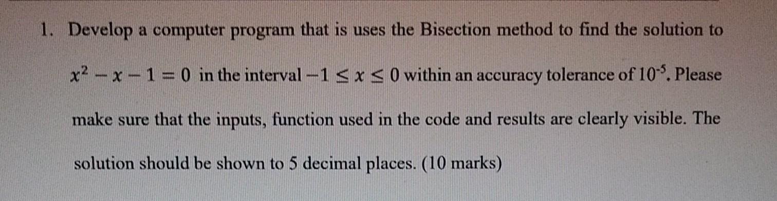 Solved Develop a computer program that is uses the Bisection | Chegg.com