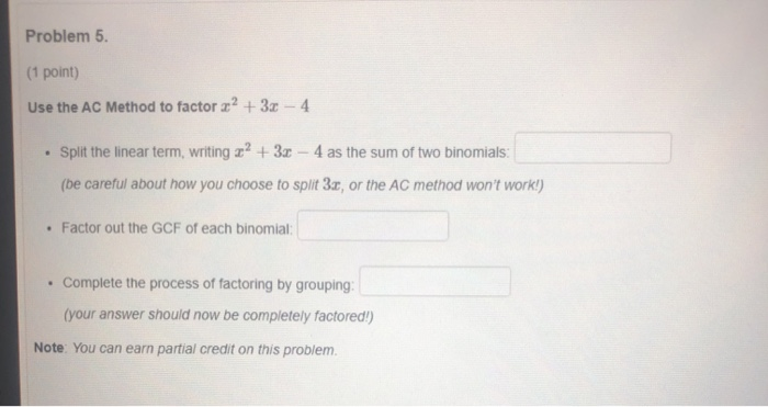 Solved Problem 5. (1 point) Use the AC Method to factor x2 + | Chegg.com