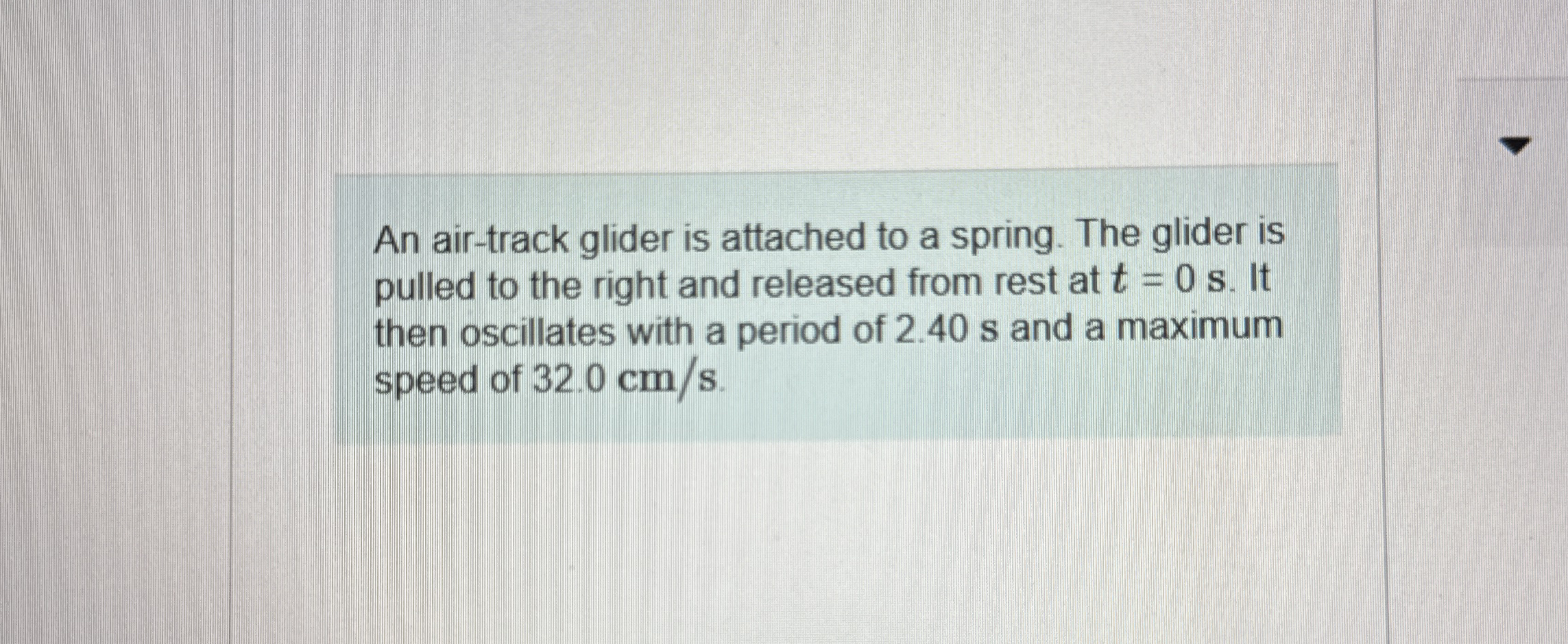 Solved An air-track glider is attached to a spring. The | Chegg.com