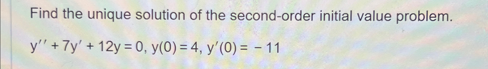 Solved Find the unique solution of the second-order initial | Chegg.com