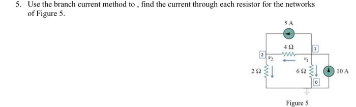 Solved 5. Use the branch current method to, find the current | Chegg.com