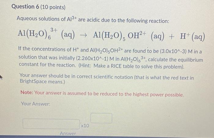 Solved Question 6 (10 points) Aqueous solutions of Al3+ are | Chegg.com