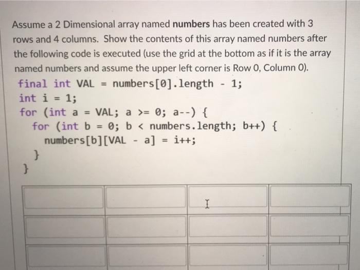 Solved Assume a 2 Dimensional array named numbers has been | Chegg.com