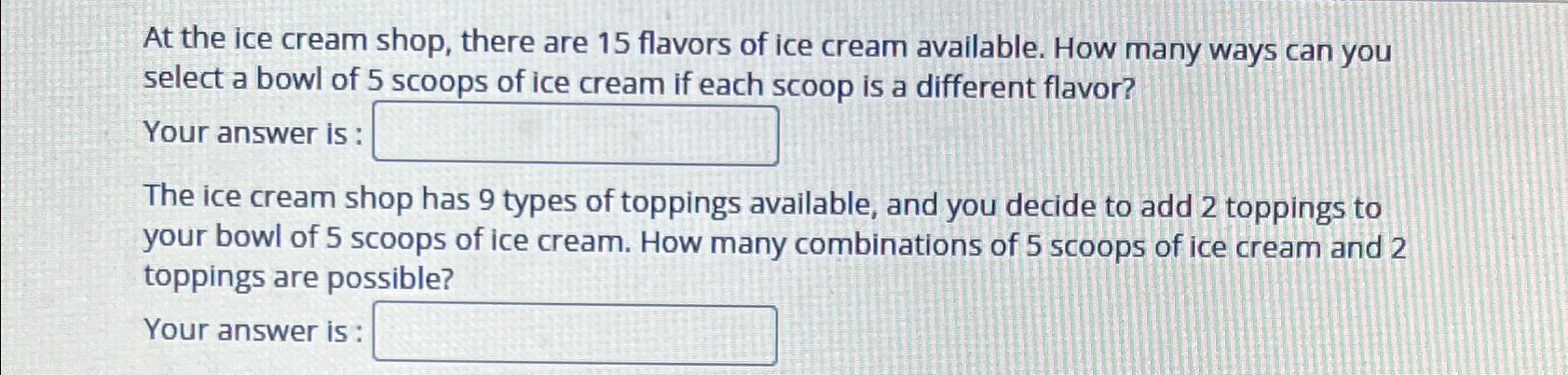 Solved At the ice cream shop, there are 15 ﻿flavors of ice | Chegg.com