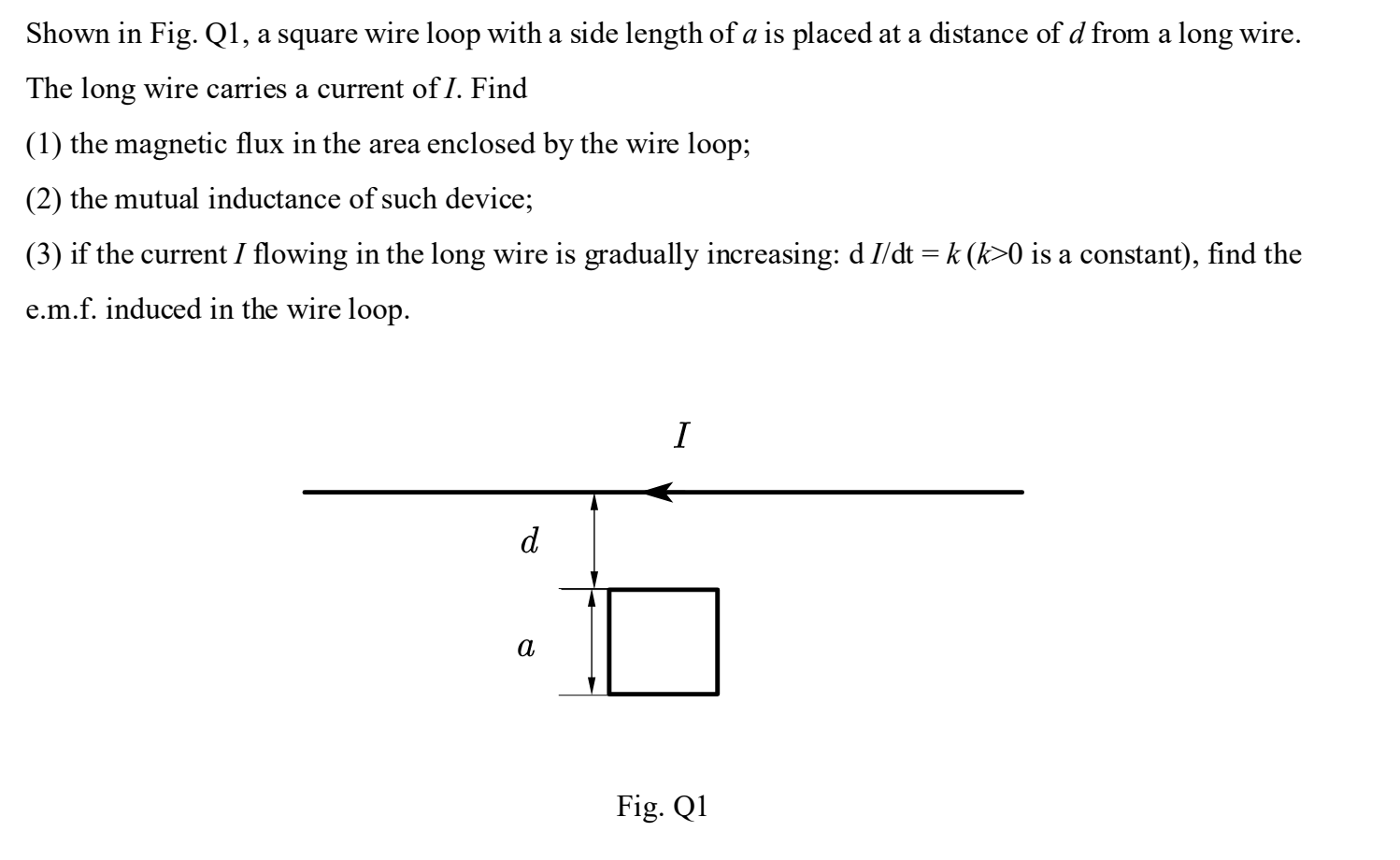 Solved Shown in Fig. Q1, ﻿a square wire loop with a side | Chegg.com