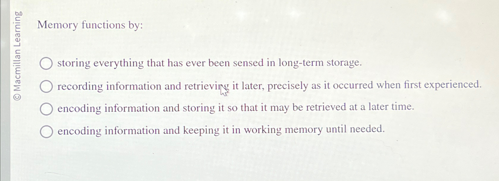 Solved Memory functions by:storing everything that has ever | Chegg.com