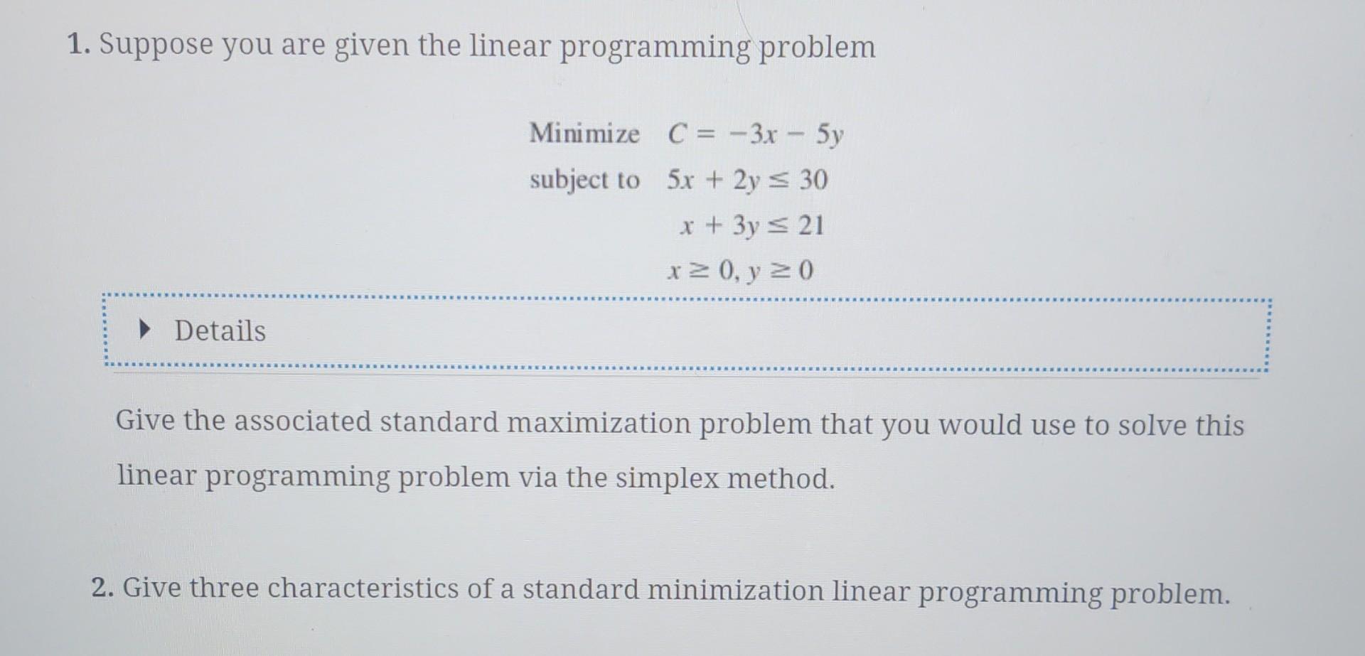 Solved give solution via the simplex method and also find | Chegg.com