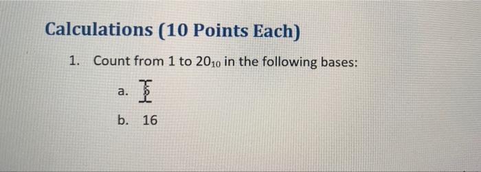 Solved Calculations (10 Points Each) 1. Count from 1 to 2010 | Chegg.com