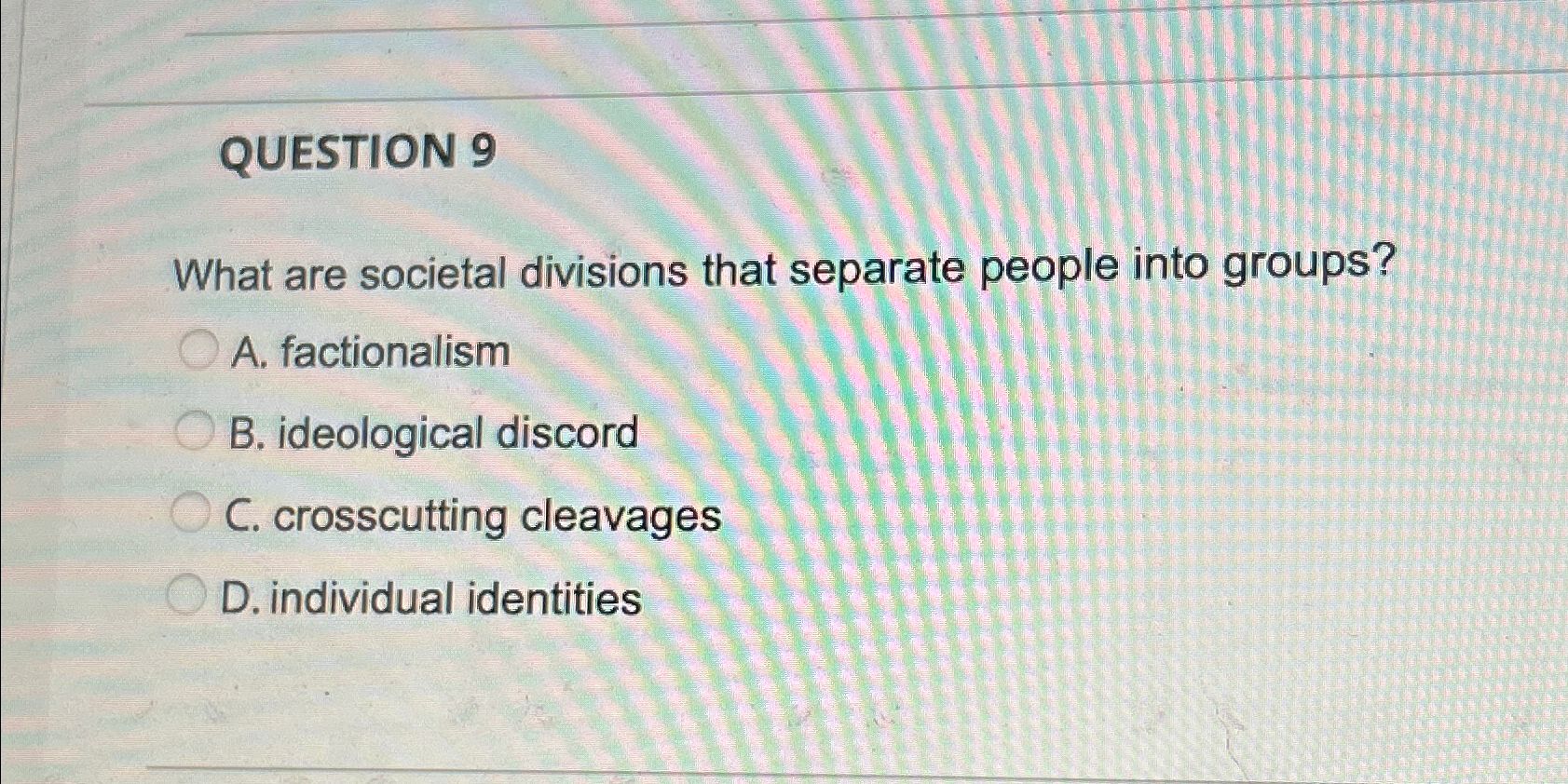 Solved QUESTION 9What are societal divisions that separate | Chegg.com