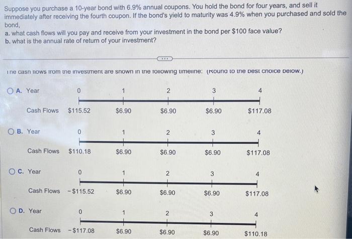Solved Suppose you purchase a 10-year bond with 6.9% annual | Chegg.com Solved Suppose you purchase a 10-year bond with 6.9% annual | Chegg.com