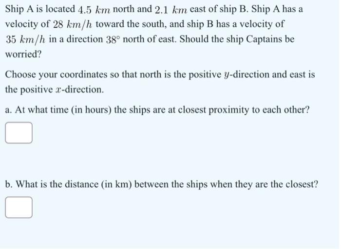 Solved Ship A is located \\( 4.5 \\mathrm{~km} \\) north and | Chegg.com