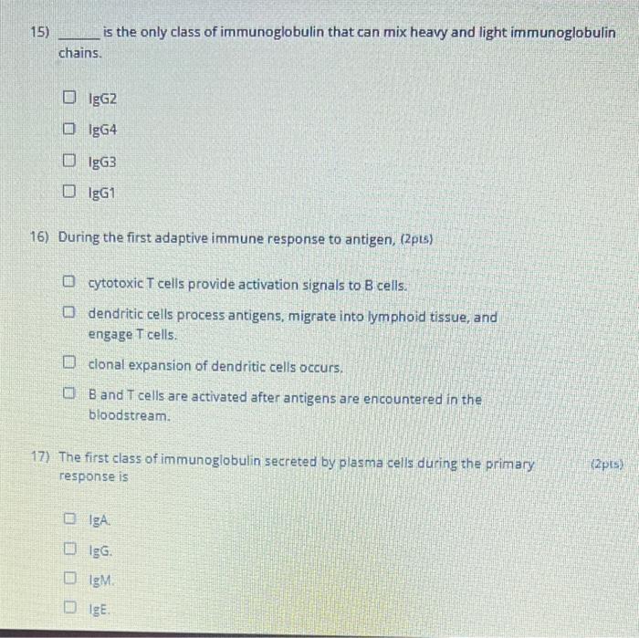 Solved 15) is the only class of immunoglobulin that can mix | Chegg.com