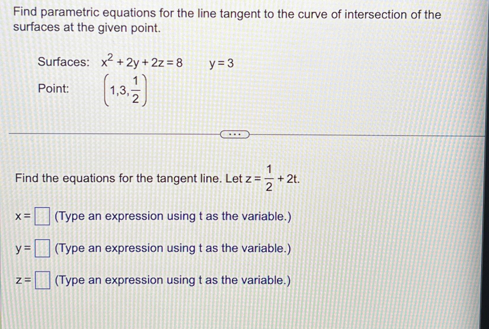 Solved Find parametric equations for the line tangent to the | Chegg.com